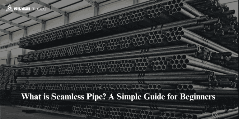 What is Seamless Pipe? A Simple Guide to Get Started
